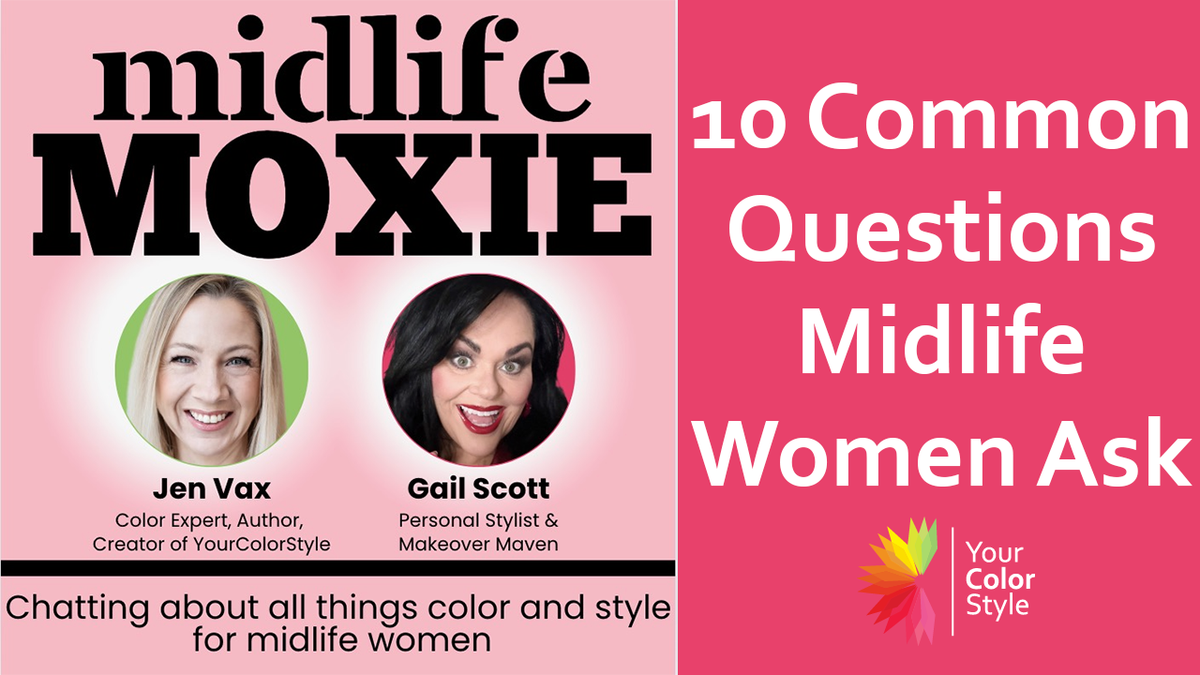 10 Color & Style Questions Every Midlife Woman Asks (And What You Real