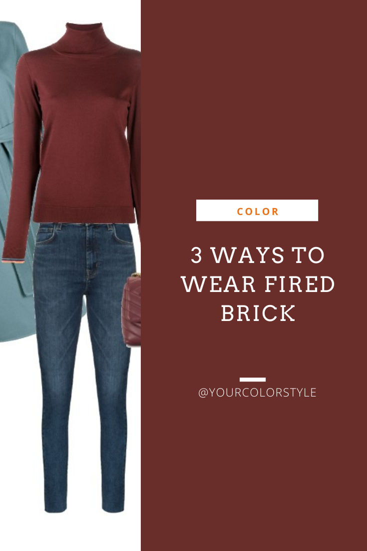 How to Wear Fired Brick - 3 Outfit Ideas