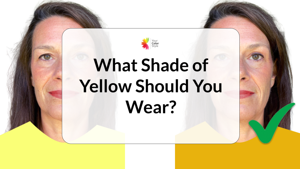 How to Find Your Best Shade of Yellow | Your Color Style